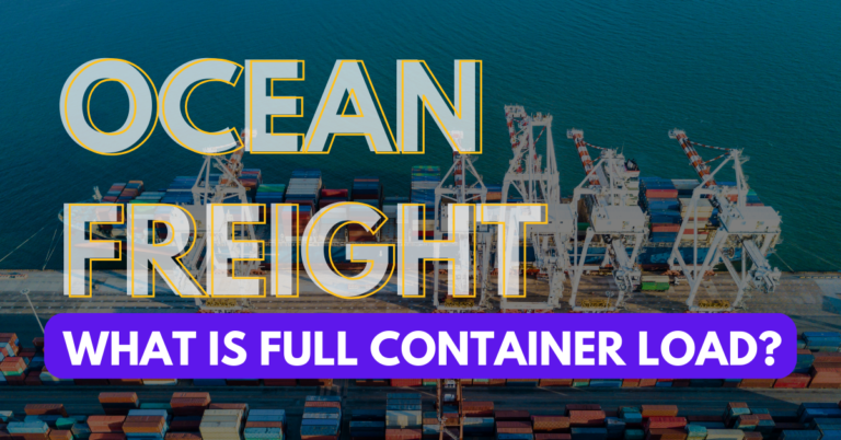 What is Full Container Load? | FCL, LCL, and LTL Shipping Methods - Tiger logistics